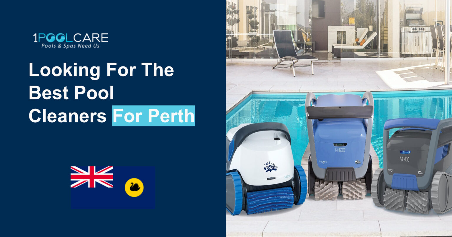 10 Best Pool Cleaners in Perth for 2025 [Expert Guide] | 1 Pool Care